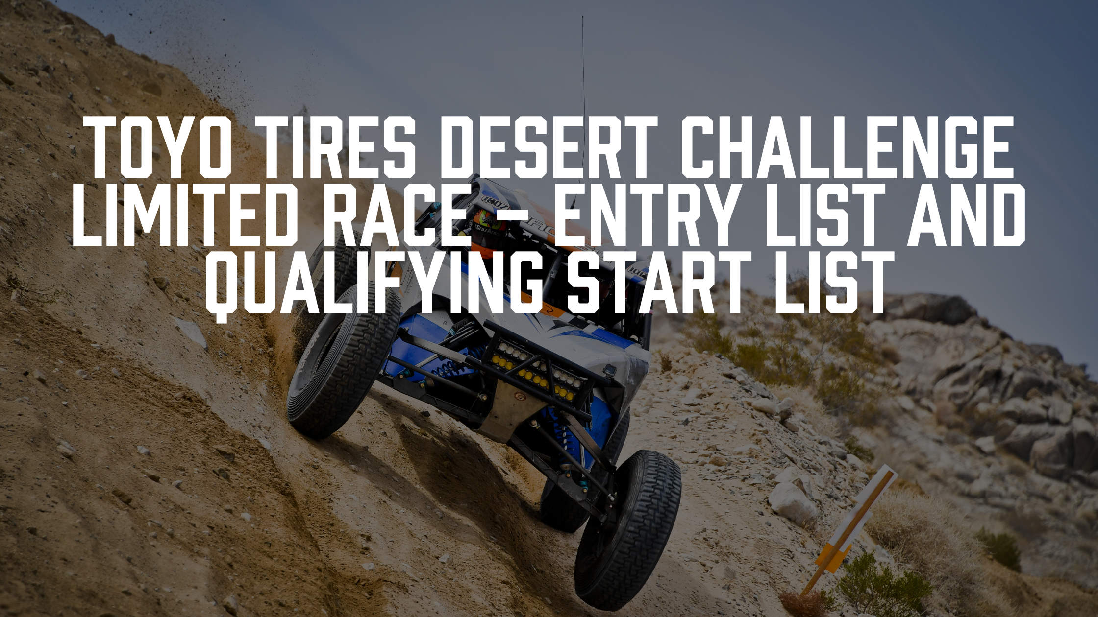 Entry List and Qualifying Start List - Toyo Tires Desert Challenge ...